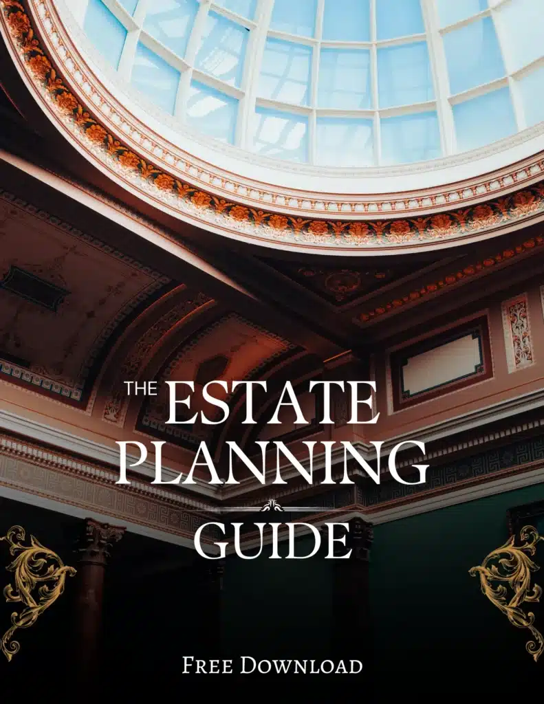 A Comprehensive Estate Planning Guide